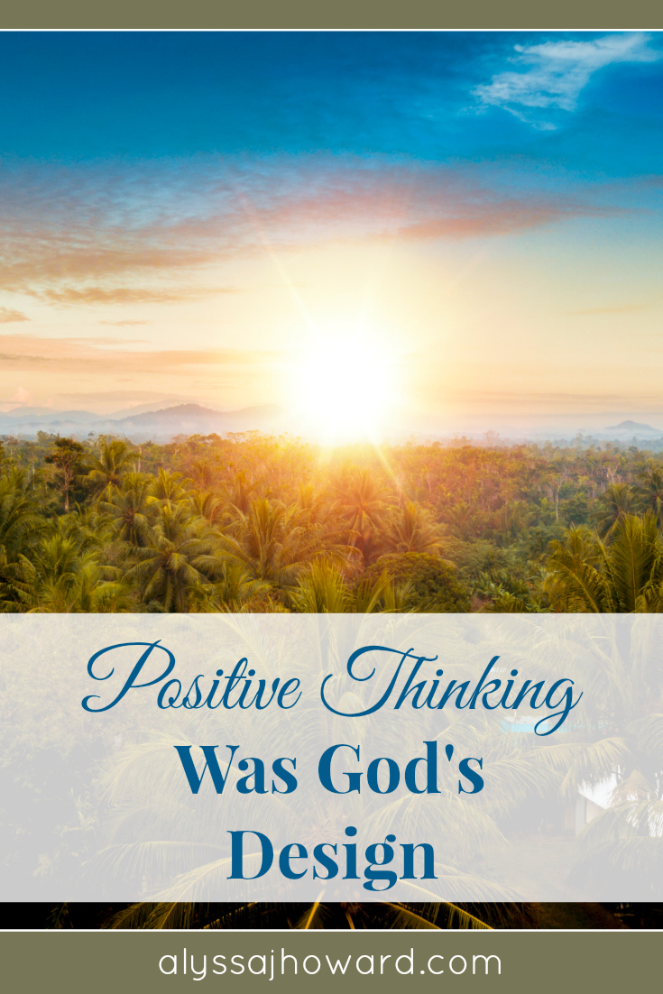 Positive Thinking Was God's Design
